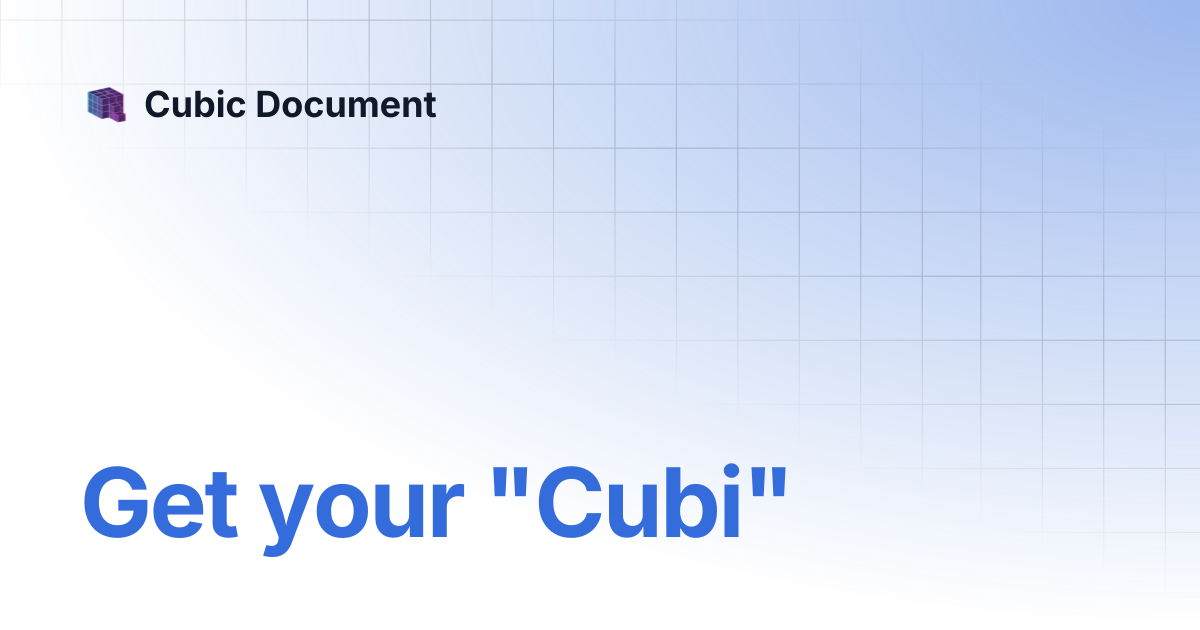 Get your "Cubi" | Cubic Document